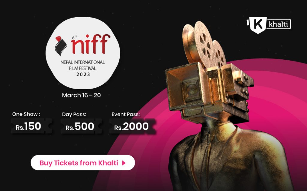 Must-See Films at Nepal International Film Festival - NIFF 2023 - Khalti by IME