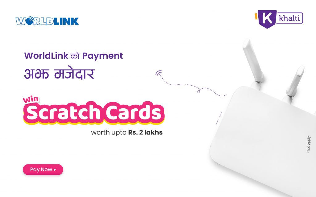 Make WorldLink Payment from Khalti: Win worth upto Rs. 2 Lakhs - Khalti ...