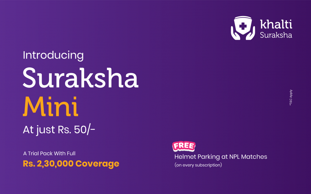 Suraksha Mini: Trial version with Full Rs. 2,30,000 Coverage - Khalti ...